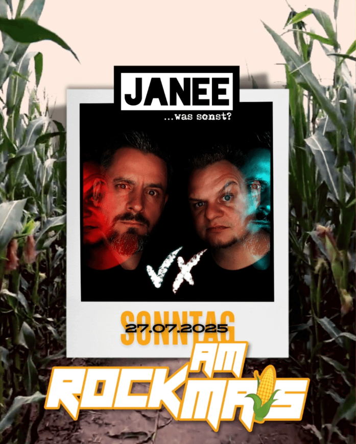 Rock am Mais 2025 - JANEE ... was sonst?